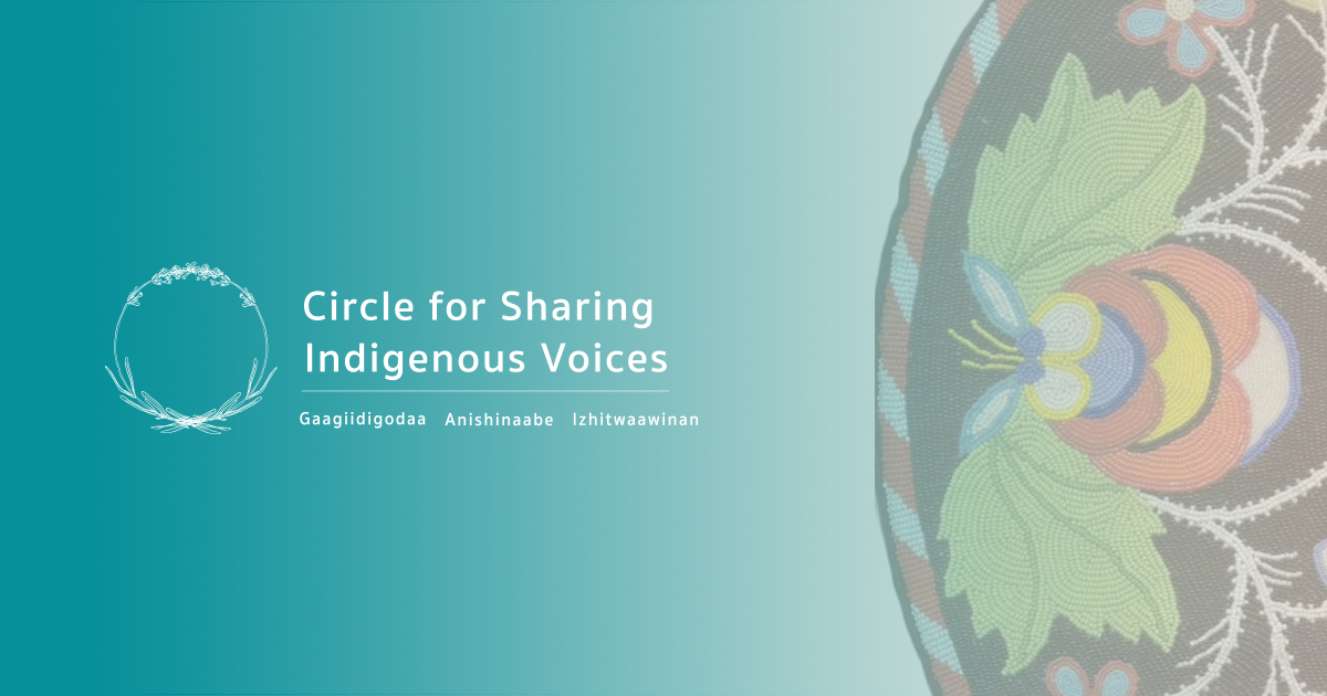 The Circle for Sharing Indigenous Voices - Circle for Sharing ...